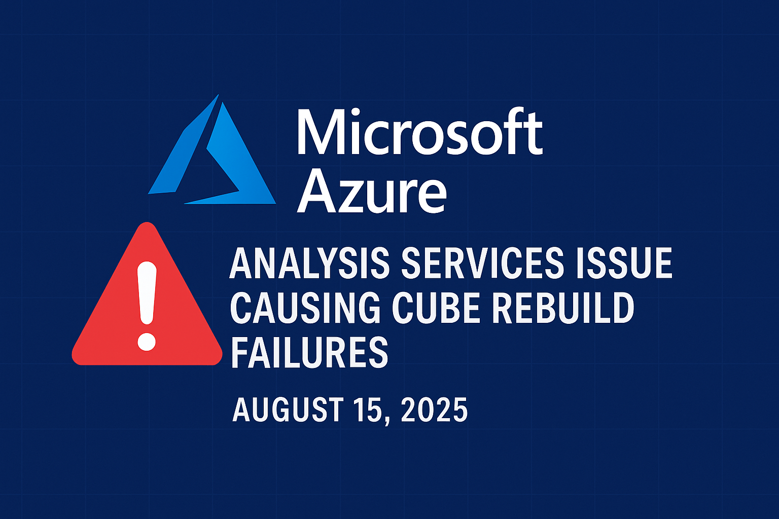 Microsoft Azure Analysis Services Issue Causing Cube Rebuild Failures ...